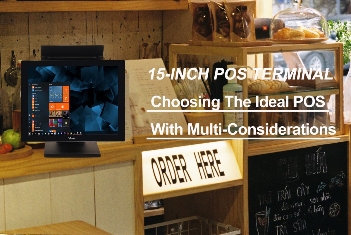 What should we consider for choosing the ideal POS ? – VMAX POS